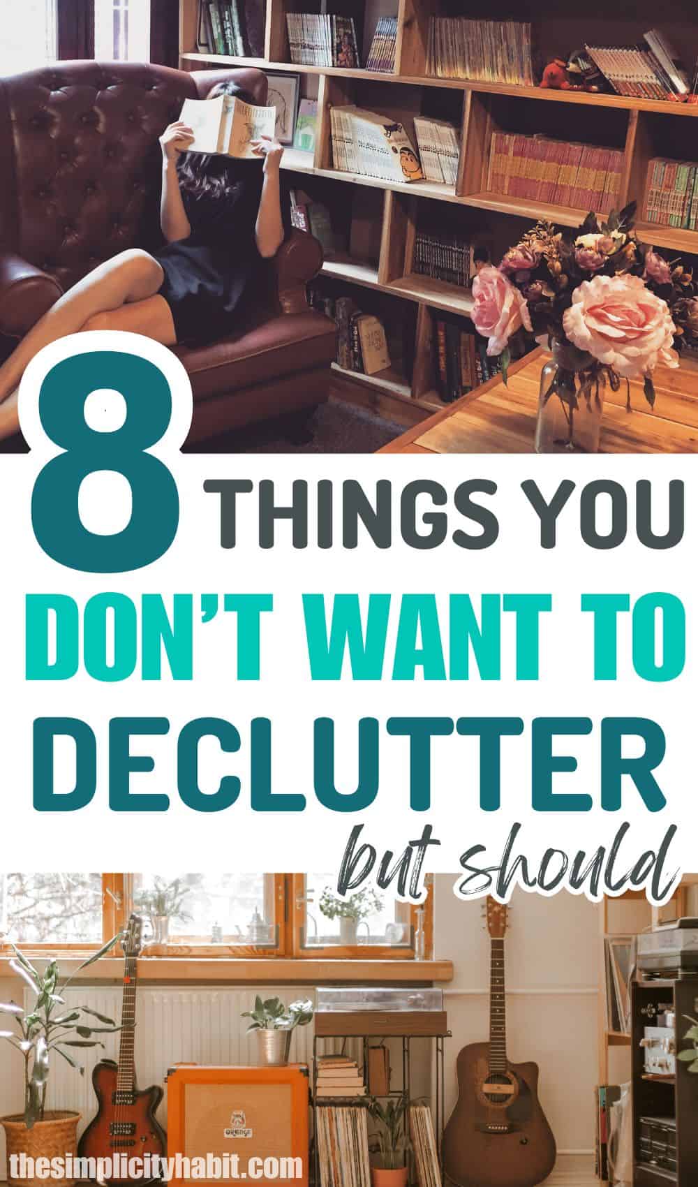 8 Things People Really Don’t Want to Declutter (But Should Anyway ...