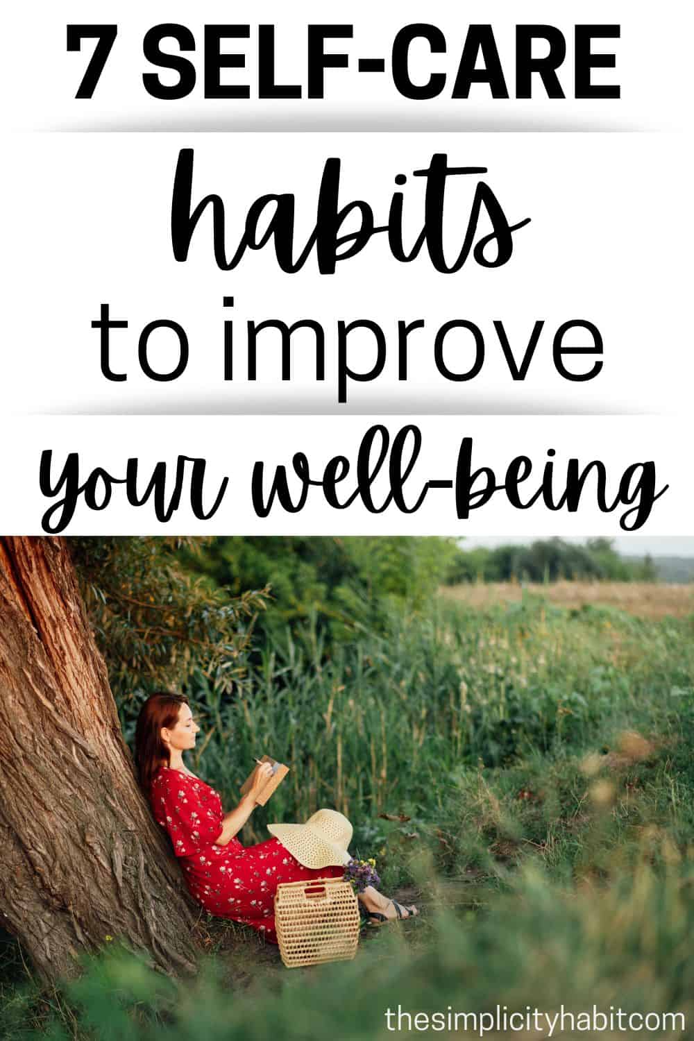7 Self-Care Habits That Will Improve Your Overall Well-Being - The ...