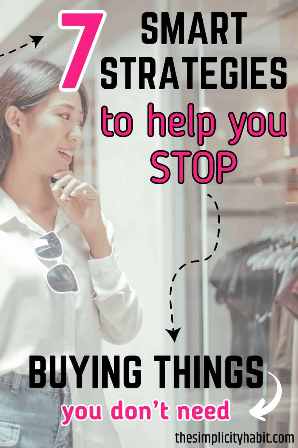 7 Smart Strategies to Help You Stop Buying Things You Don’t Need - The ...