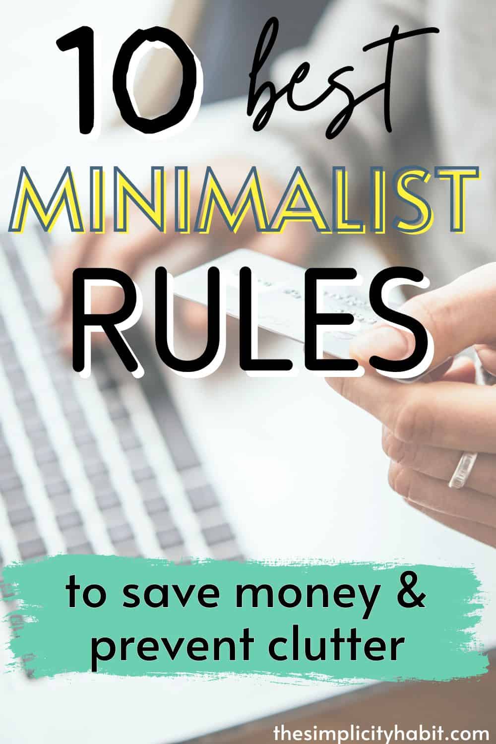 The 10 Best Minimalist Rules (to Save Money and Prevent Clutter) - The ...