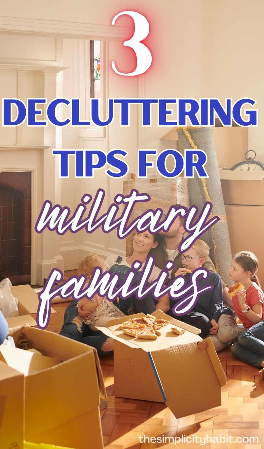 3 Useful Decluttering Tips for Military Families (or Anyone Who Has to ...