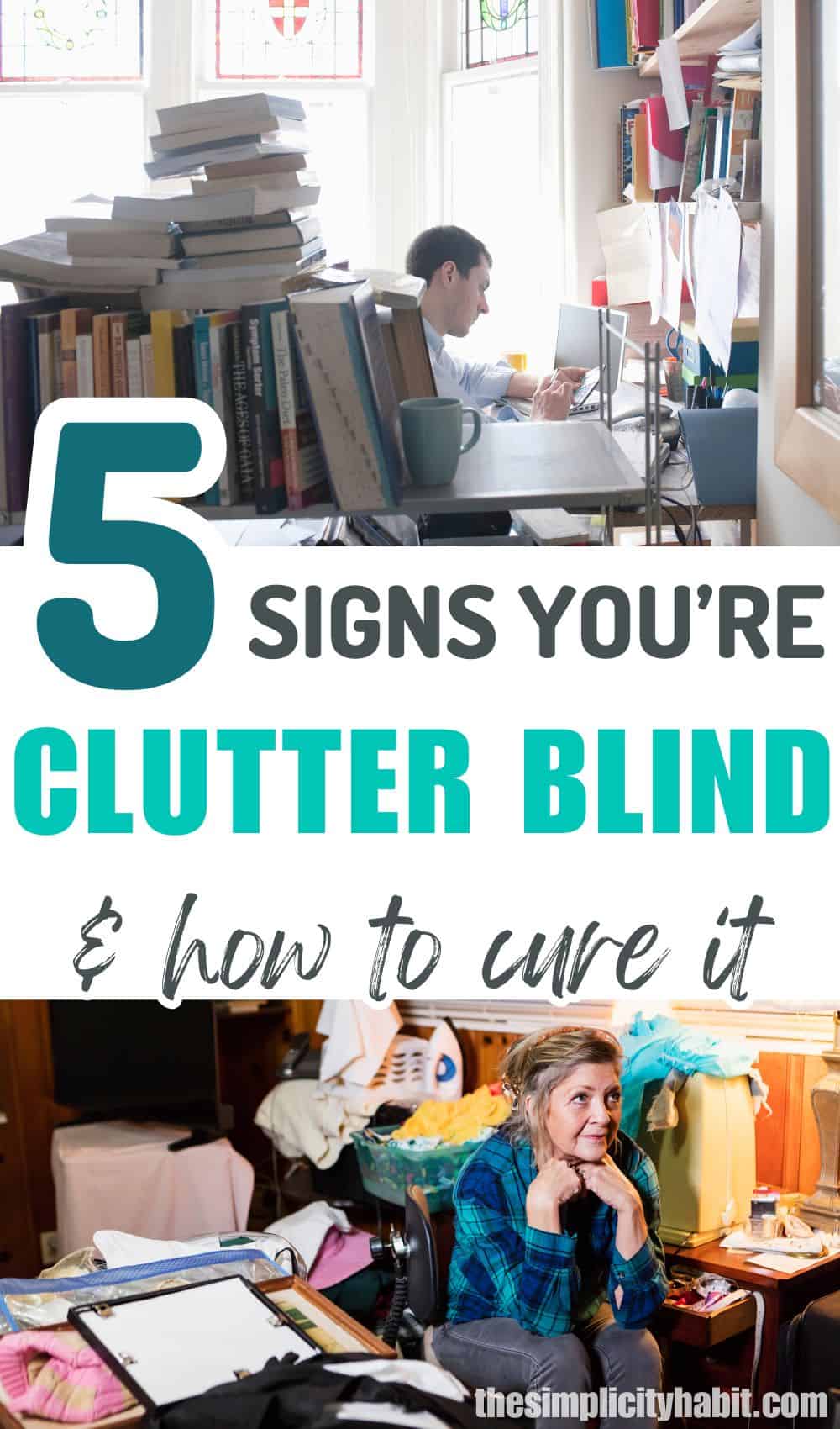 5 Signs That You Are Clutter Blind (& How You Can Cure It) - The ...