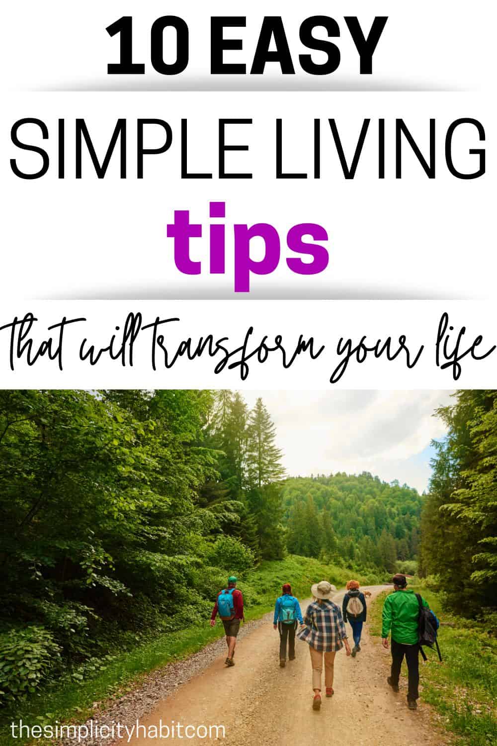 10 Easy Simple Living Tips That Will Transform Your Life - The ...
