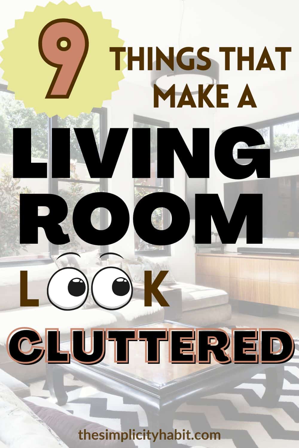 The Top 9 Things That Make a Living Room Look Cluttered - The ...