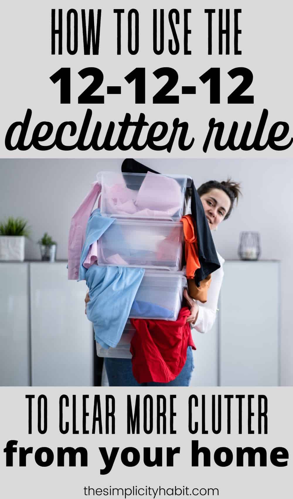 Use the '12-12-12' Declutter Rule to Clear More Clutter from Your Home - The Simplicity Habit