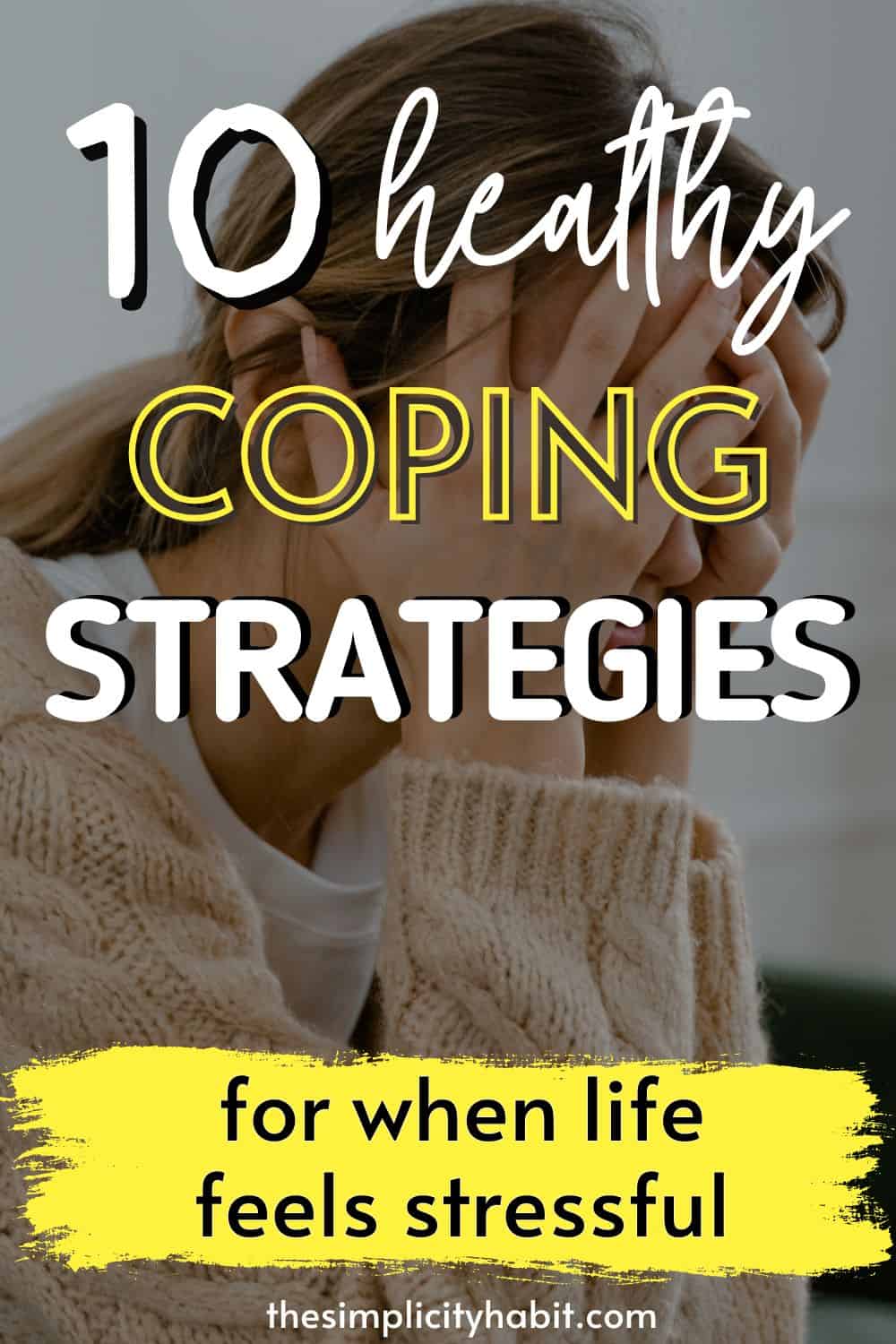 10 Healthy Coping Strategies to Use When Life Feels Stressful - The ...