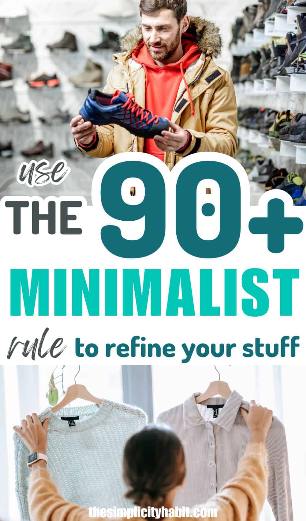 The 90+ Minimalist Rule: How to Use This Guideline to Refine Your Stuff ...