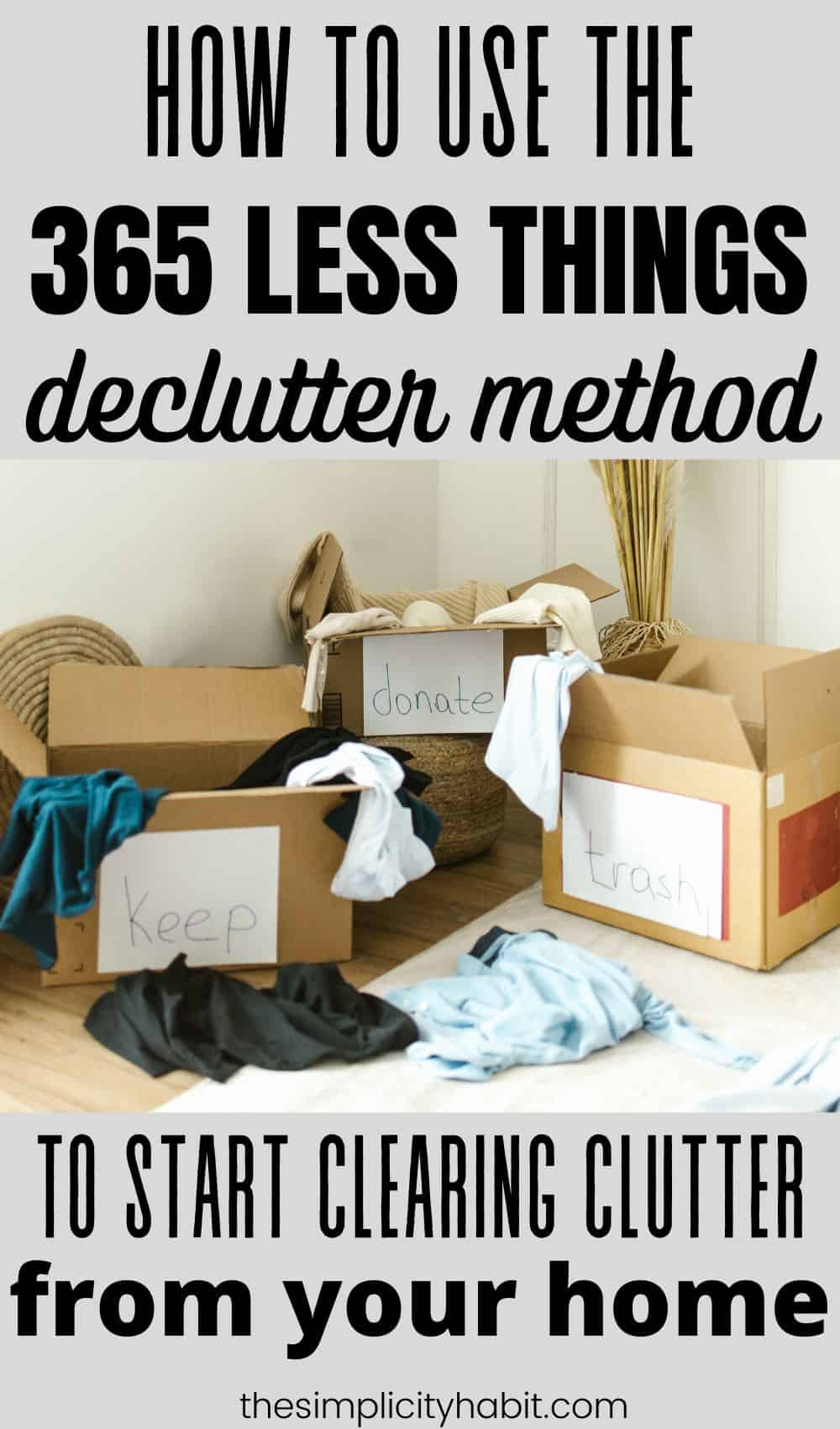 Simplify Your Home: Try the '365 Less Things' Decluttering Method - The ...