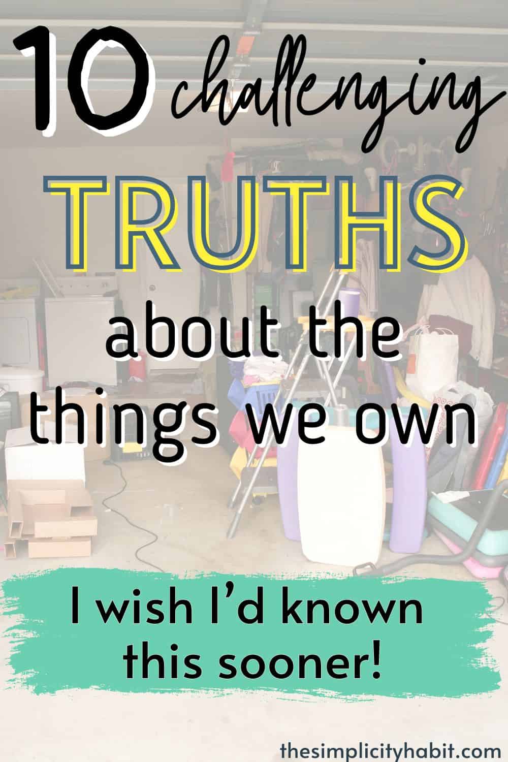 10 Challenging Truths About the Stuff We Own (That I Wish I'd Known ...