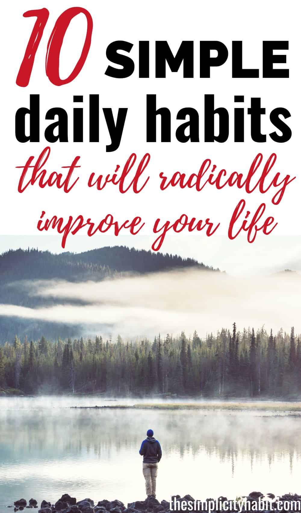 10 Simple Daily Habits That Will Radically Improve Your Life - The ...