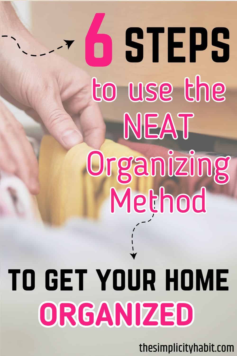 How to Effectively Use the NEAT Organizing Method in Your Home - The ...