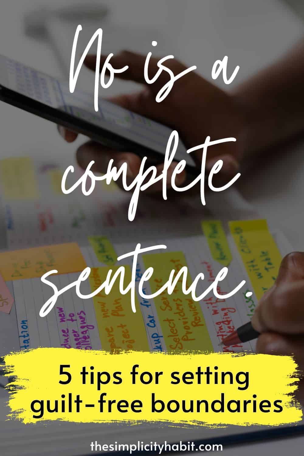 No Is a Complete Sentence: 5 Tips for Setting Guilt-Free Boundaries ...